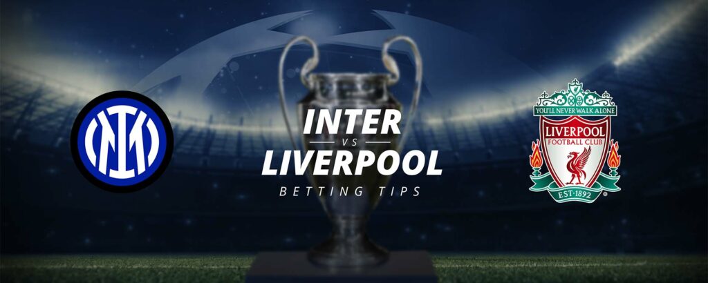 INTER VS LIVERPOOL: BETTING TIPS | LV BET Sports blog